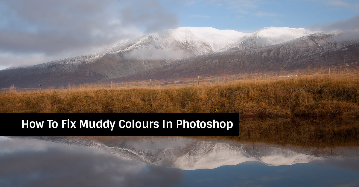 How To Fix Muddy Colours In Photoshop